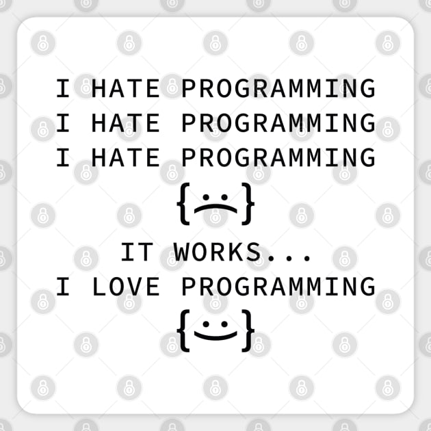 I Hate Programming - Programming - Sticker | TeePublic